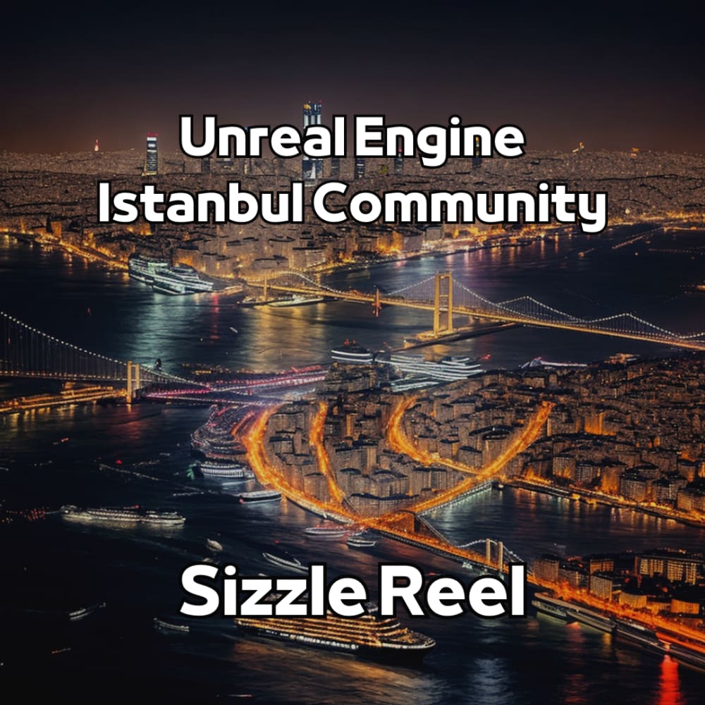 Communities Istanbul | Unreal Engine